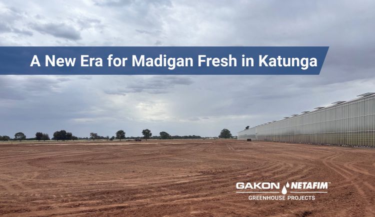Gakon Netafim Australia & New Zealand - A New Era for Madigan Fresh in ...